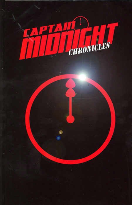Captain Midnight Chronicles Ltd Ed HC - InStockTrades
